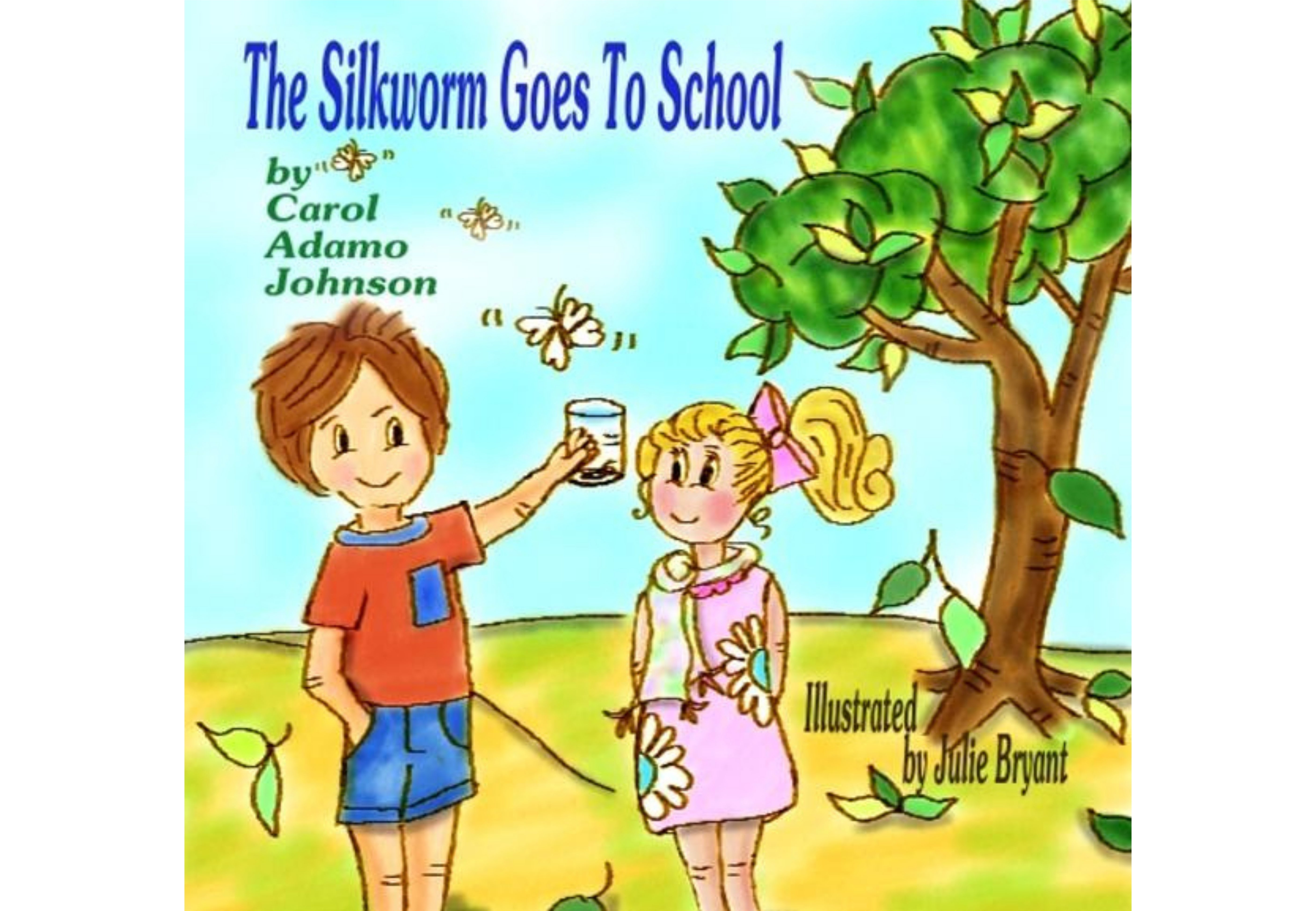 Book – The Silkworm Goes to School – Everything Silkworms